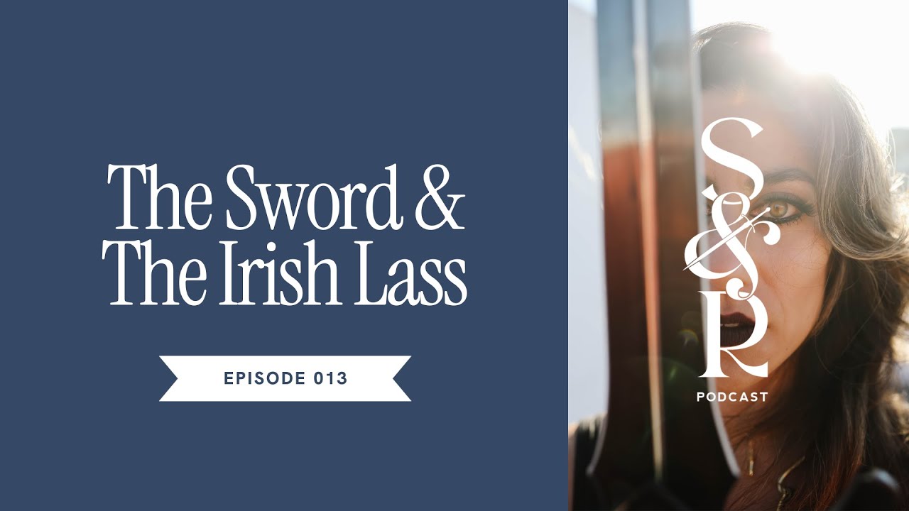 The Sword & The Irish Lass · 013 - YouTube