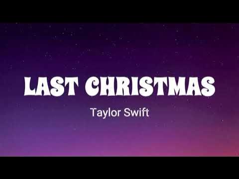 Last Christmas - Taylor Swift [Lyrics] |Christmas song| - YouTube