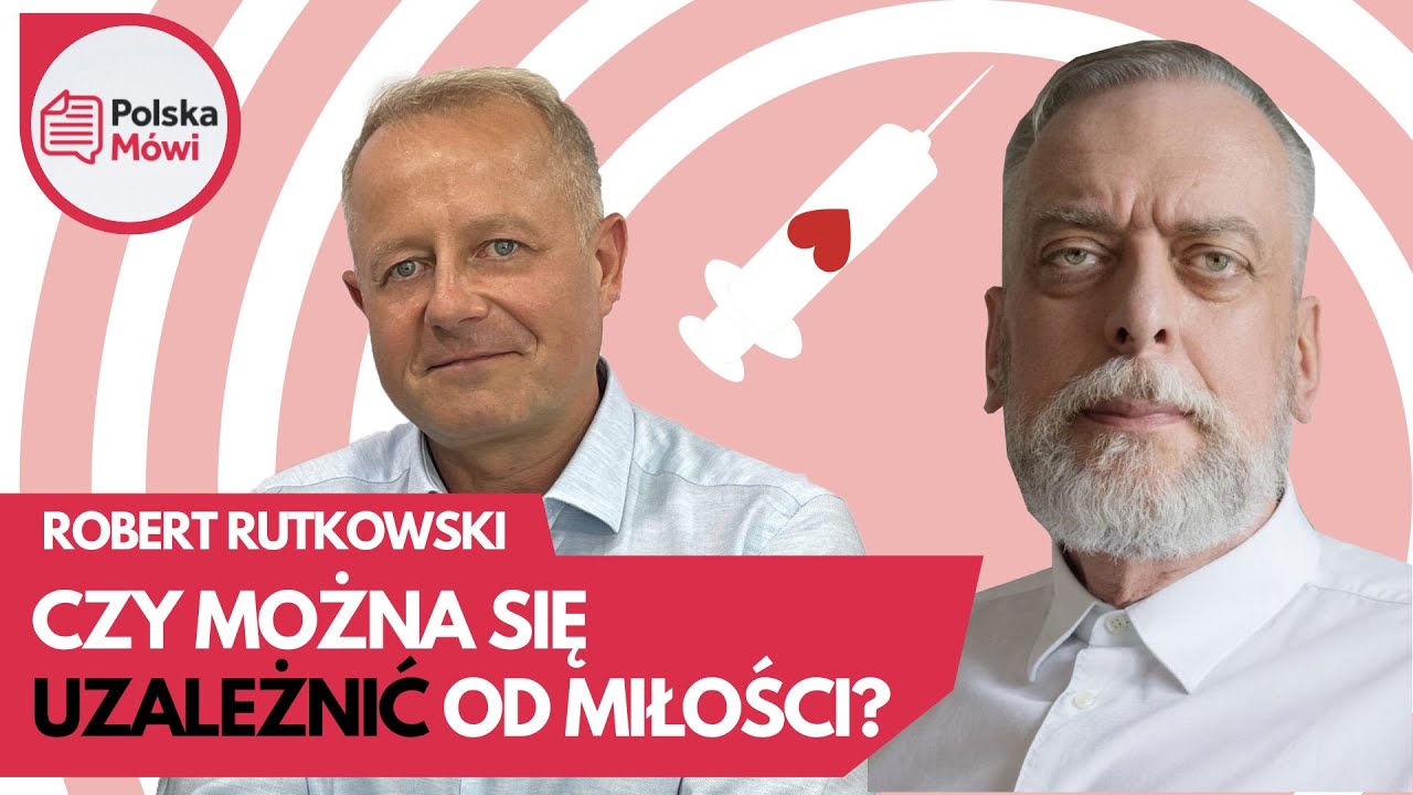 Czy możemy się uzależnić od miłości? - Robert Rutkowski - YouTube