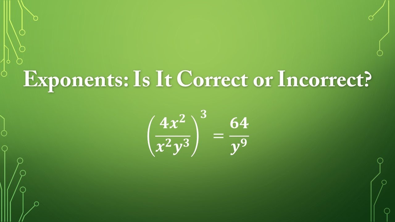 Exponents: Is the Problem Correct or Incorrect? - YouTube