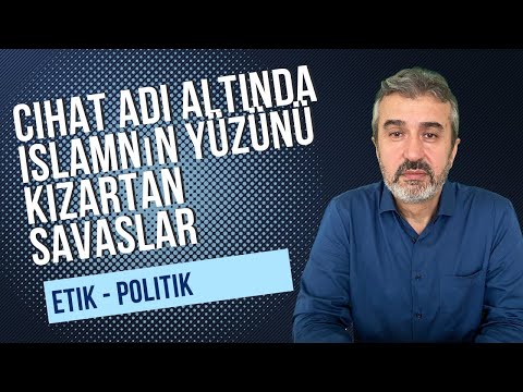 Cihad Adı Altında İslam'ın Yüzünü Kızartan Savaşlar | Ayhan Tekineş