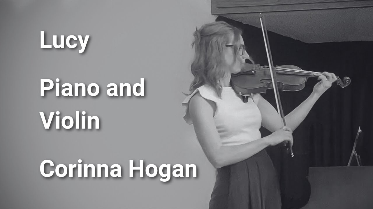 "Lucy" | Once a King or Queen, mvt. 1 by Corinna Hogan - YouTube