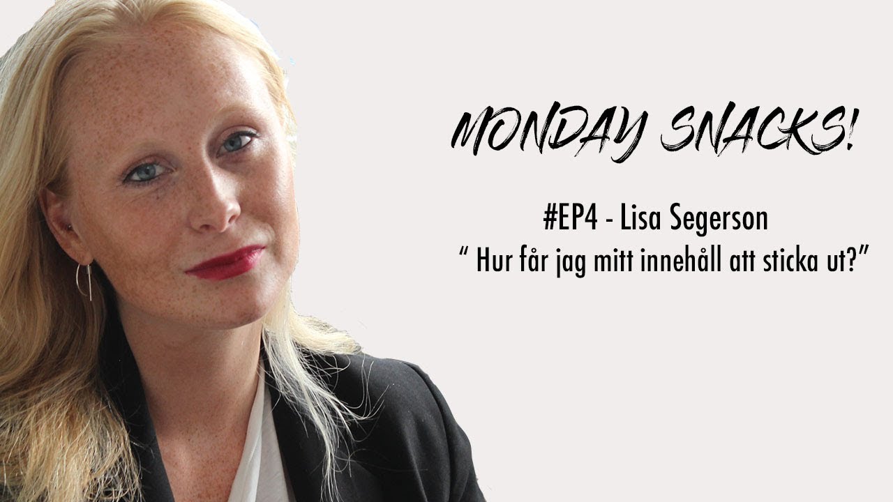 Ep4 Lisa Segerson ” Hur får jag mitt innehåll att sticka ut?” - YouTube