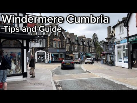 Windermere Town Cumbria Lake District | Tips and Guide - YouTube
