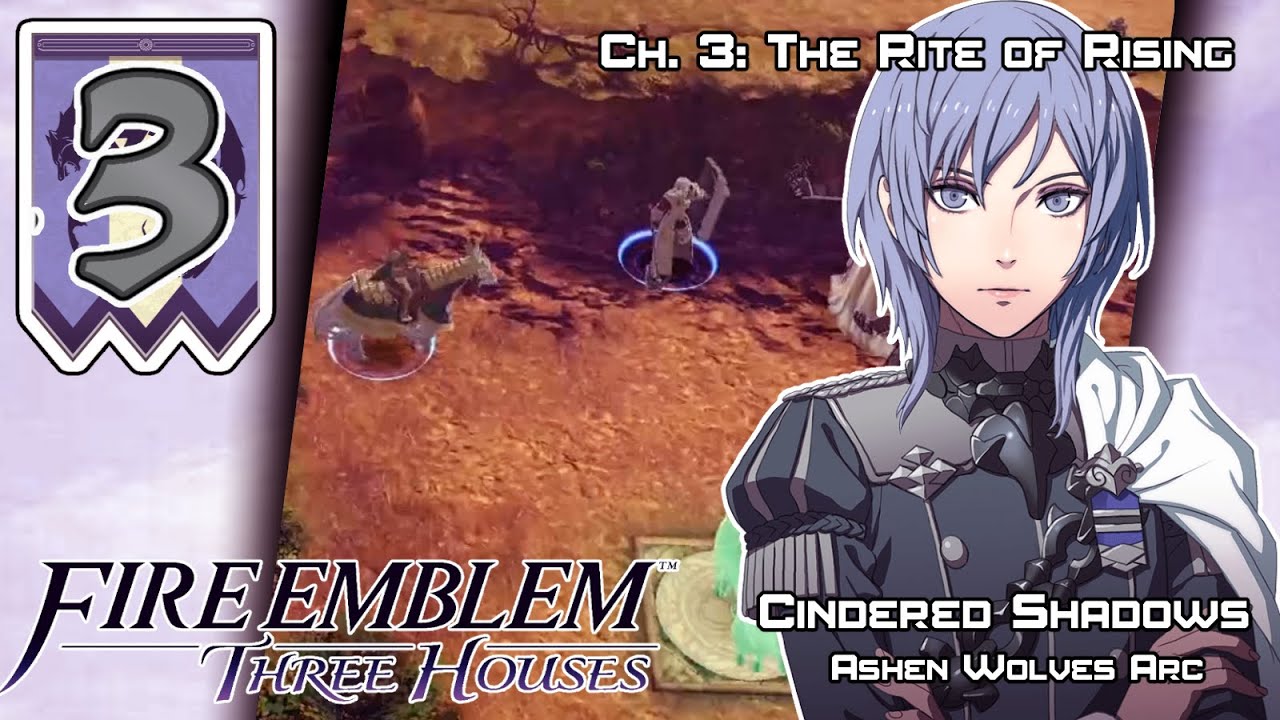 Fire Emblem: Three Houses - Walkthrough [Ashen Wolves] - Part 3: The ...
