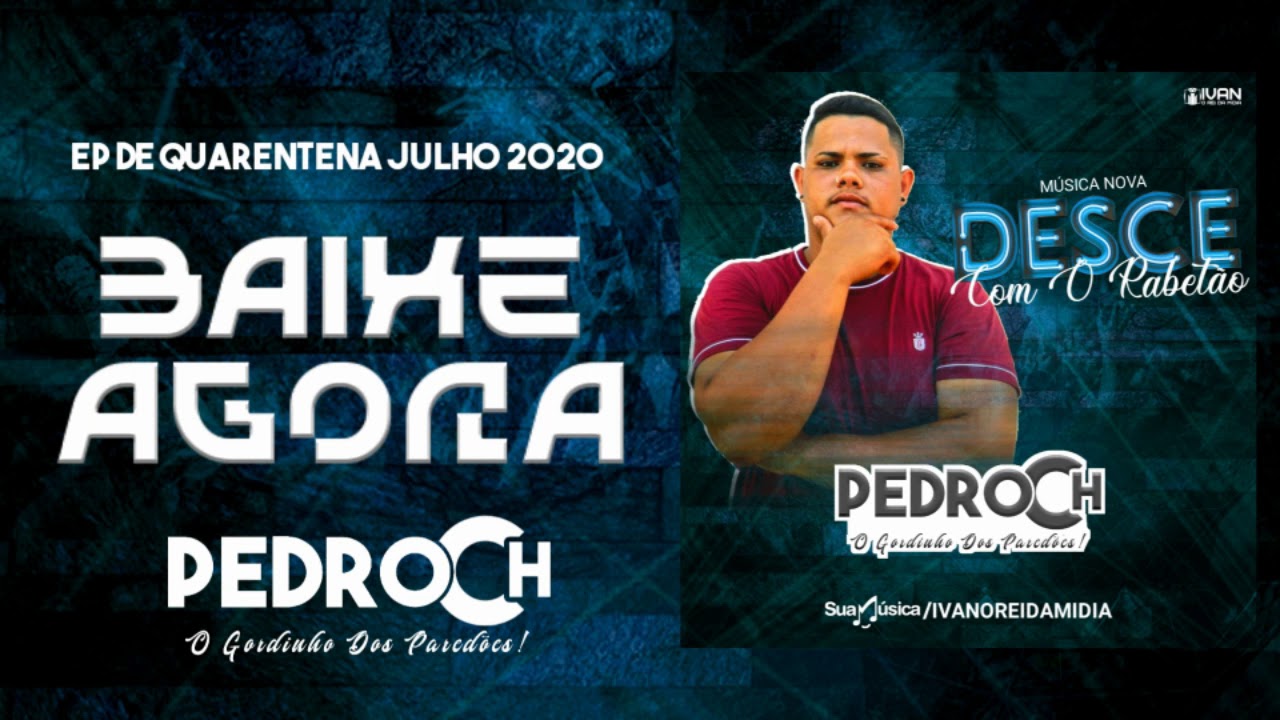 Pedro Ch O GORDINHO DOS PAREDÕES - EP DE QUARENTENA JULHO 202 - YouTube
