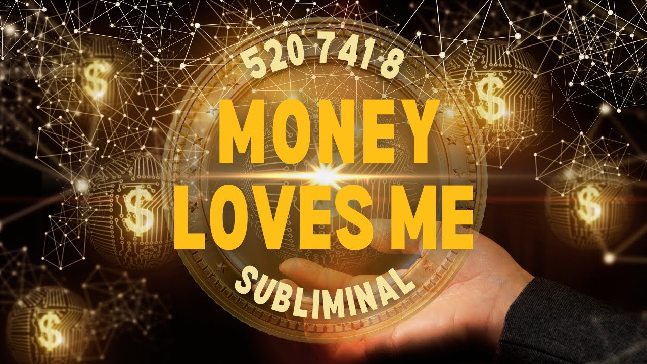 'Money Loves Me' Subliminal💲Most Powerful Affirmations and Grabovoi ...
