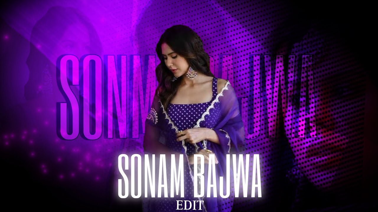 SoNaM BaJvA EDIT 🎧 ~ TRENDEDITZ 🔥🔥🔥🔥🔥🔥🔥🔥🔥🔥🔥🔥🔥🔥 - YouTube