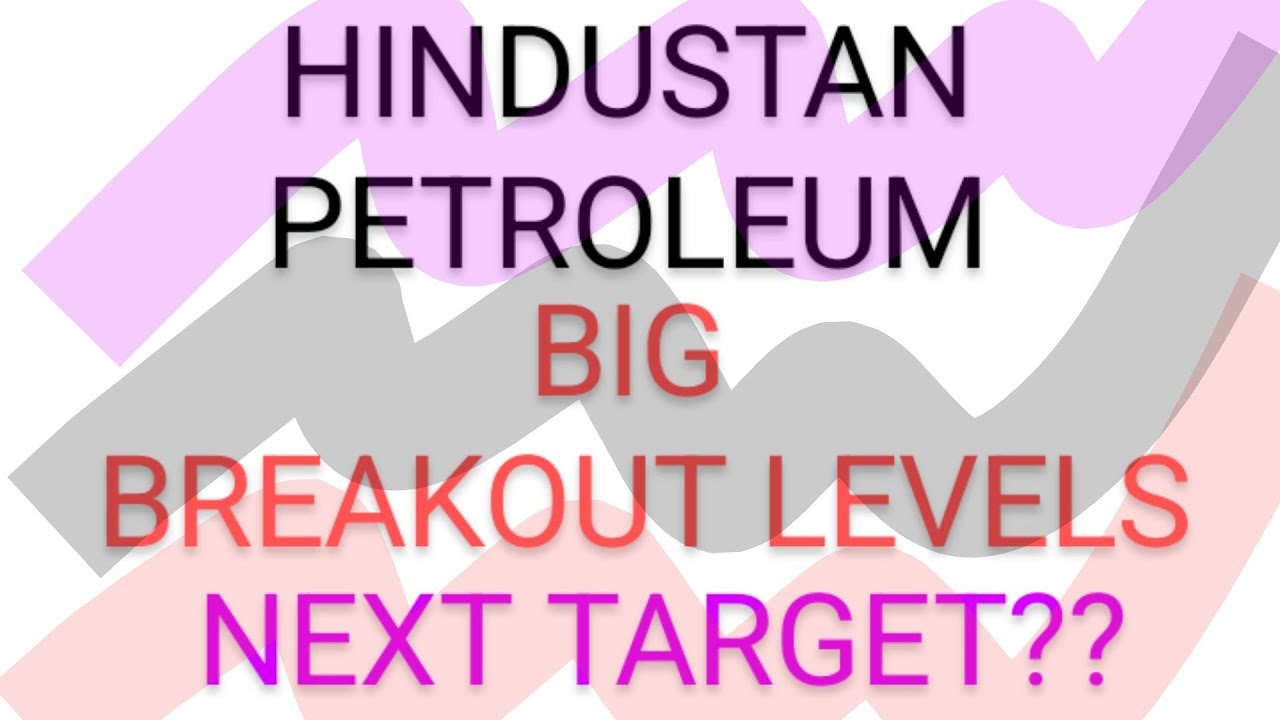 HINDUSTAN PETROLEUM SHARE LATEST NEWS TODAY/HINDPETRO SHARE TARGET ...