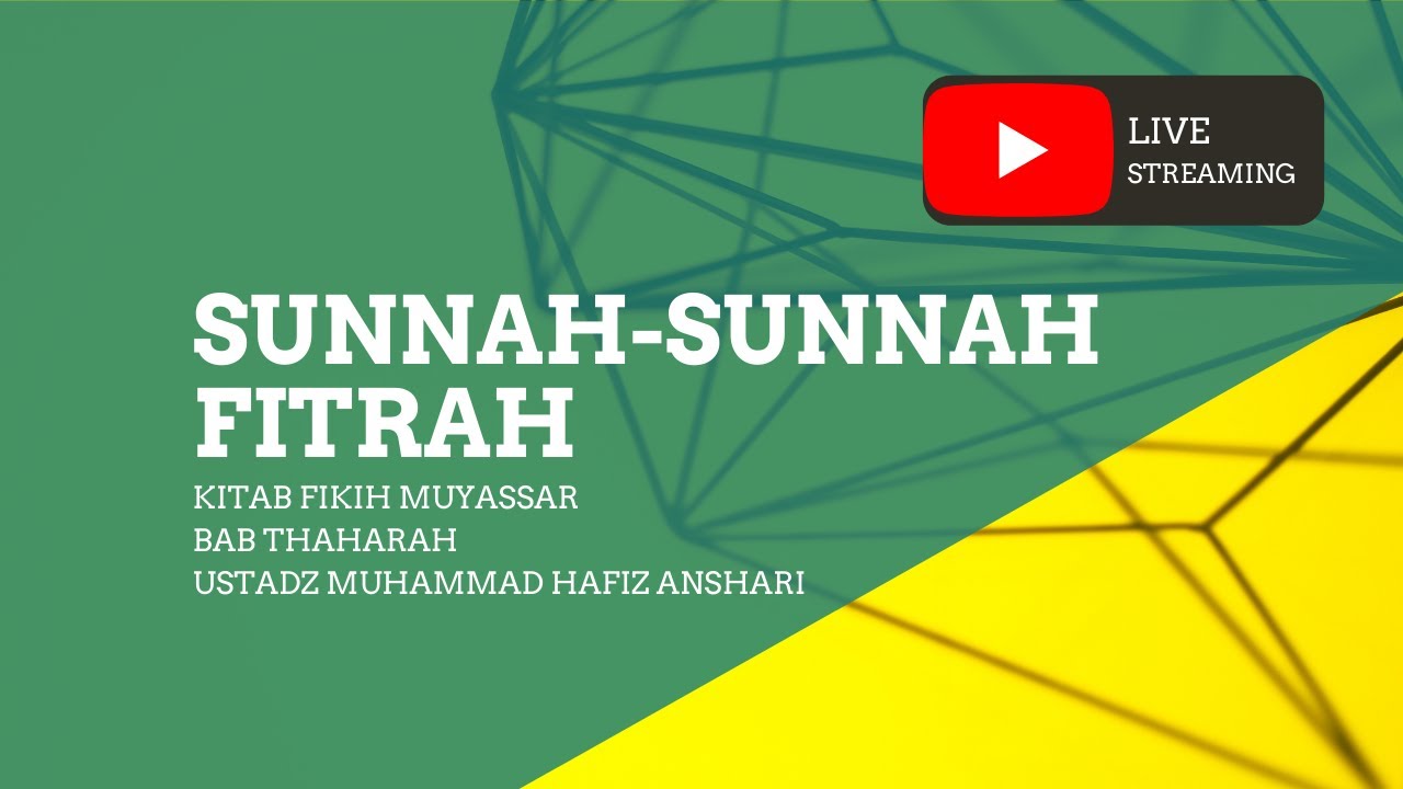 Sunnah-Sunnah Fitrah - Ustadz Muhammad Hafiz Anshari, Lc - YouTube