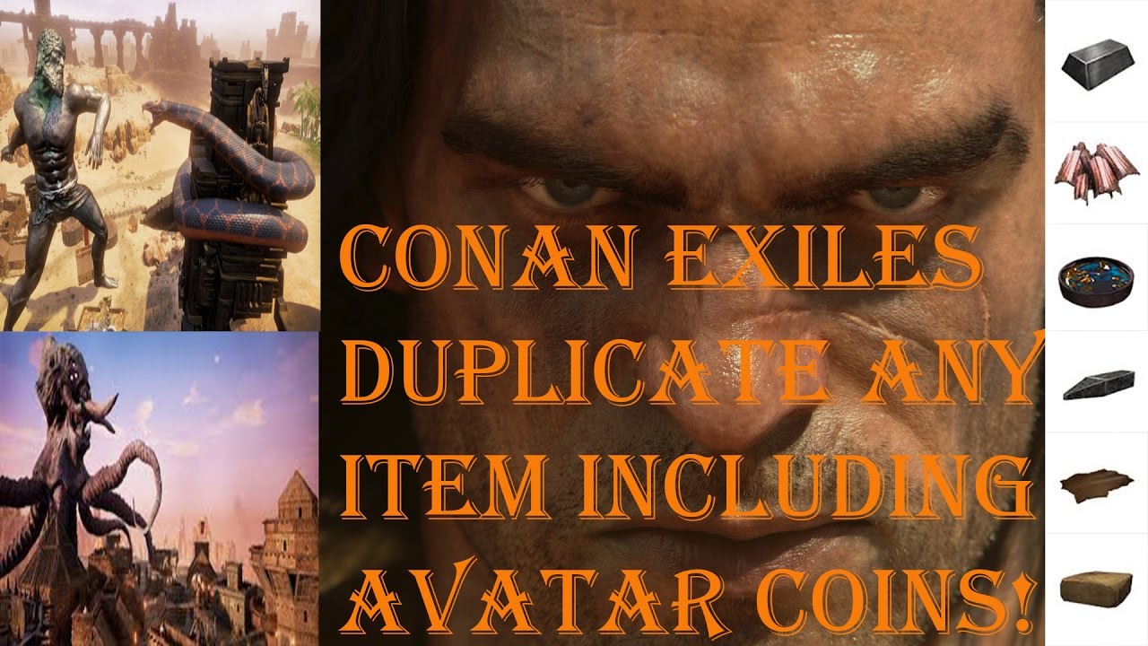 Conan Exiles Any Item Duplication Exploit/Including Avatars - YouTube