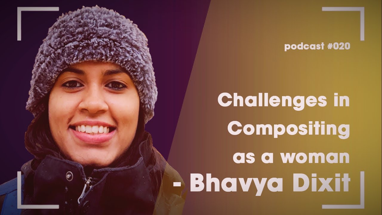 VFX & Animation Talk |Challenges in Compositing as a woman ft Bhavya ...