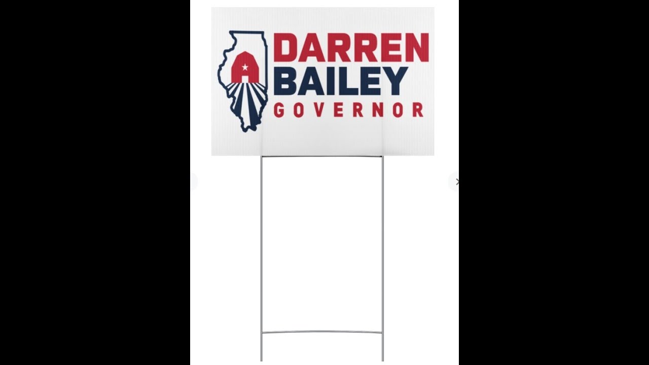 Darren Bailey for Governor Yard Sign - YouTube