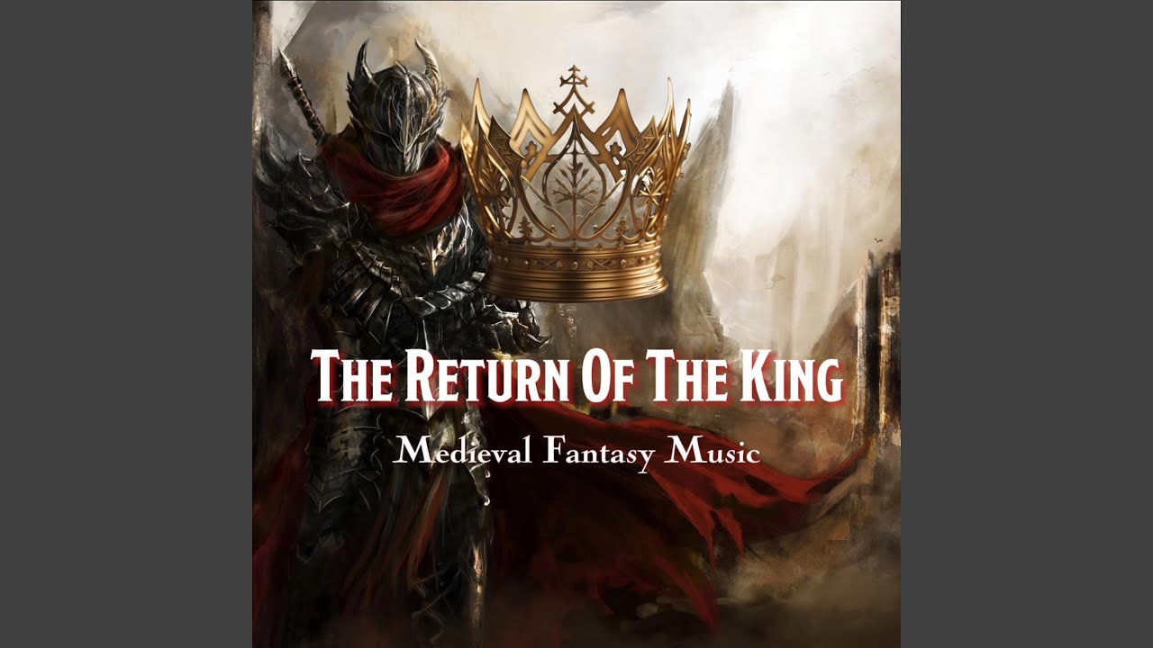 The Return Of The King (DnD/TTRPG Medieval Fantasy Music | 1 hour ...