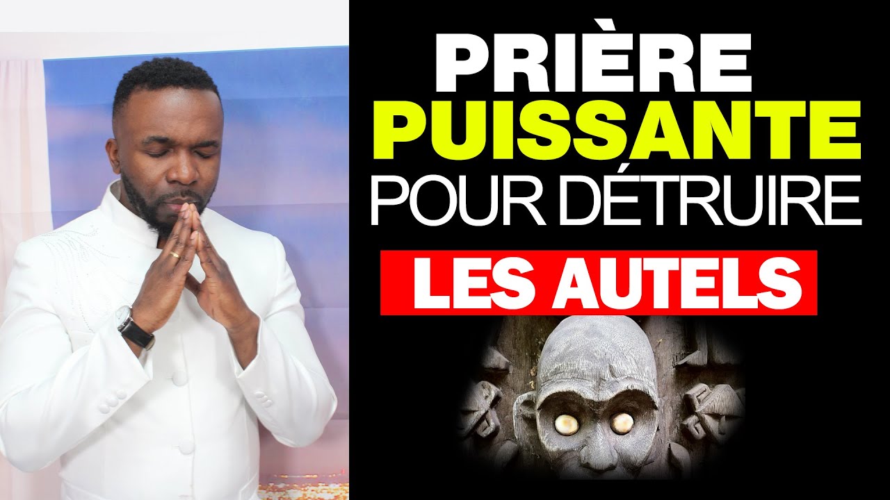 Prière Puissante pour détruire les autels sataniques - Rhemaweb - YouTube
