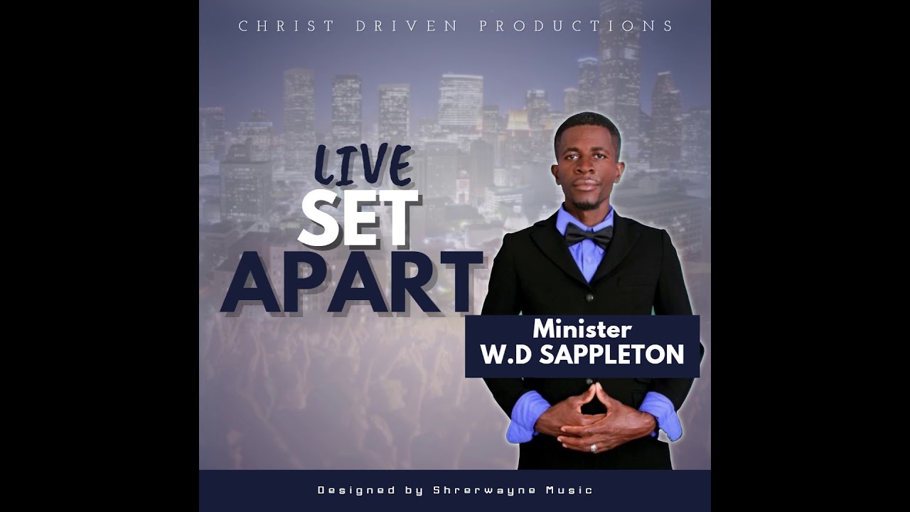 Wd Sappleton - Live Set Apart (Christ Driven Productions) - YouTube