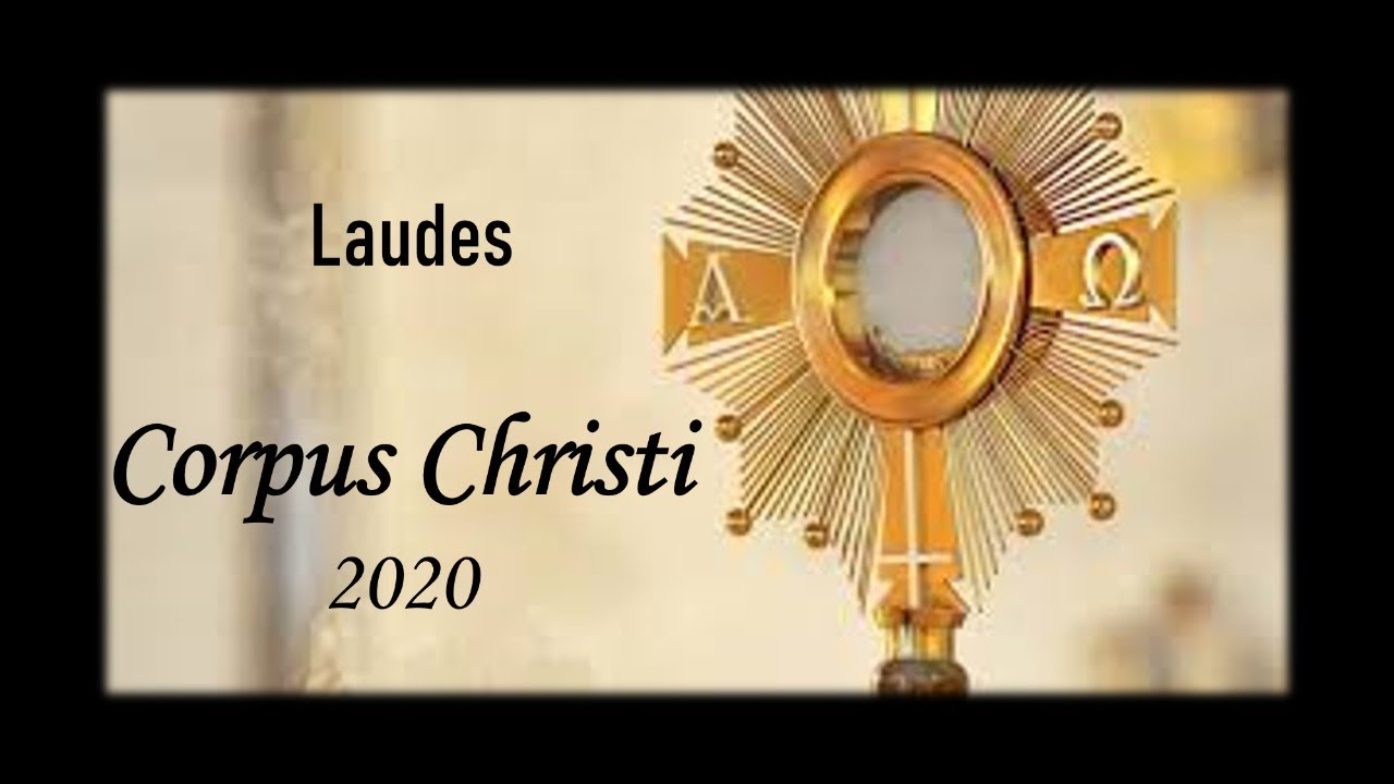 Laudes 11 Junio Corpus Christi - YouTube