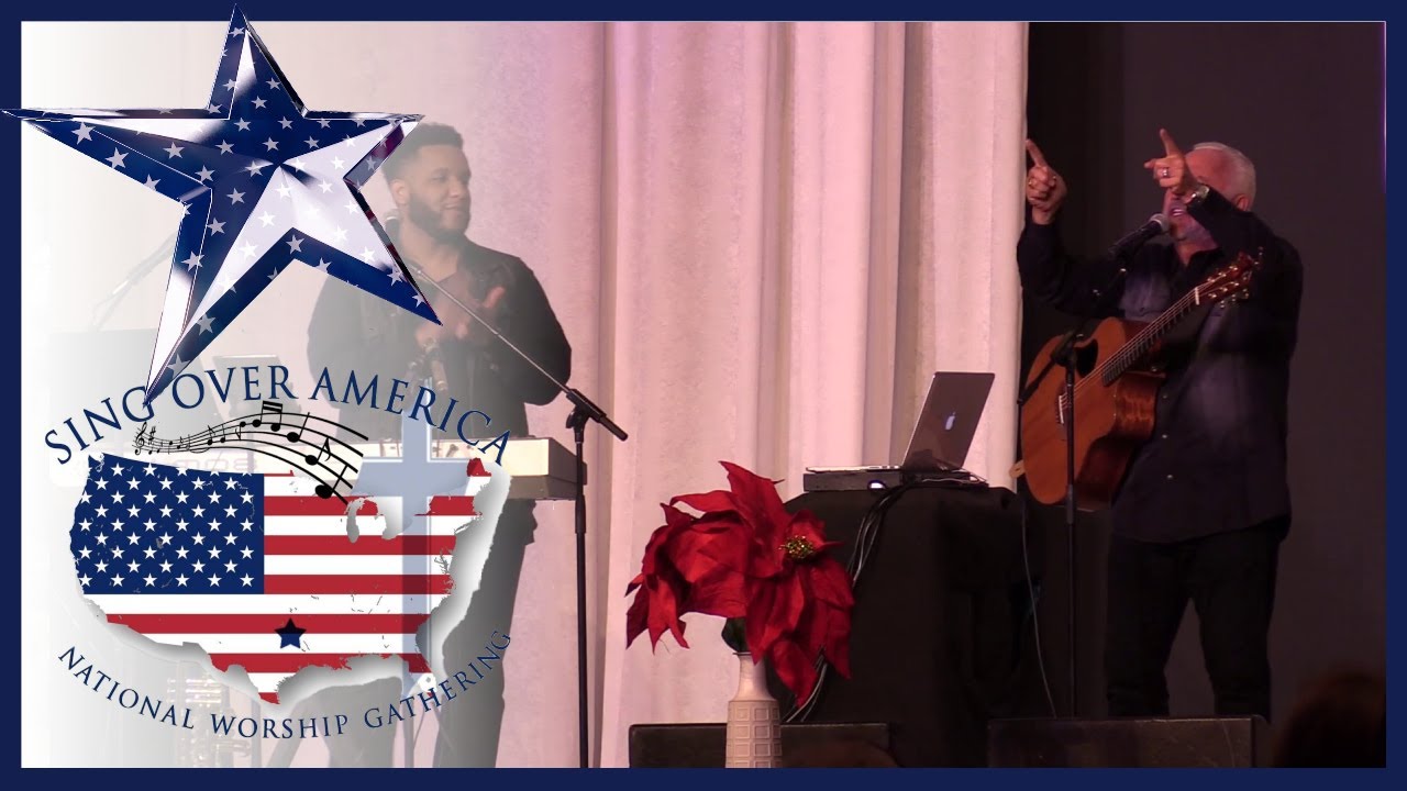 Sing Over America // Session 3 // Don Moen, Paul Wilbur, Brandon ...