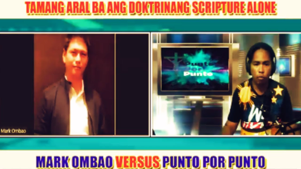 Mark Ombao vs. Punto por Punto: The BIBLE ALONE Debate! - YouTube