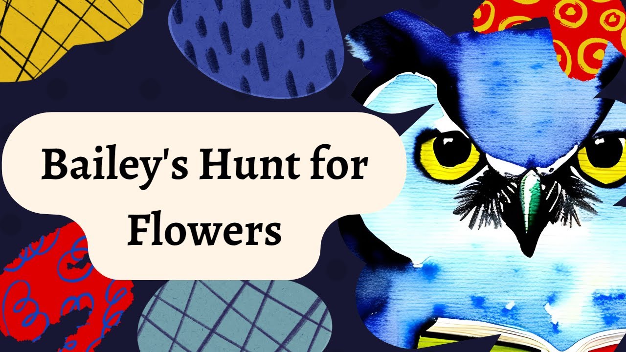 Bailey's Hunt for Flowers - YouTube