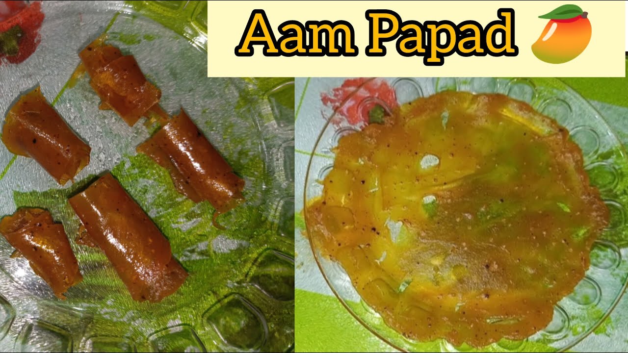 Aam Papad Recipe | Spicy Mango Papad | Mango Jelly | Mango Roll Ups ...
