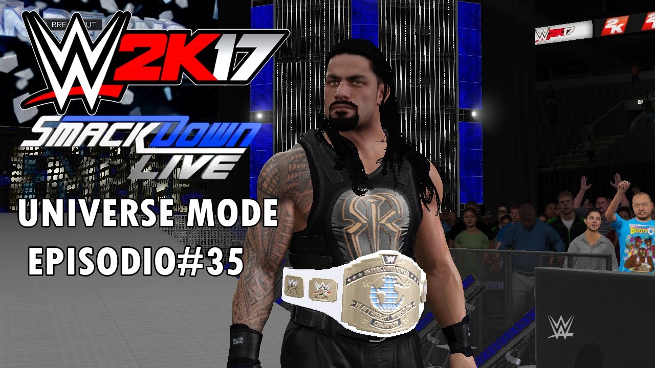 Wwe 2k17 Pc Universe Mode Smackdown Live Episodio 35 Youtube