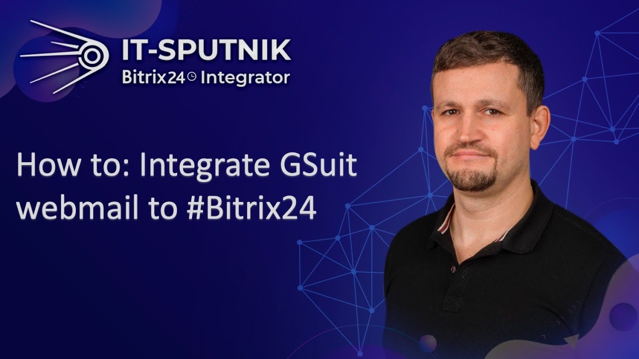 How to: integrate GSuit webmail to Bitrix24 - YouTube
