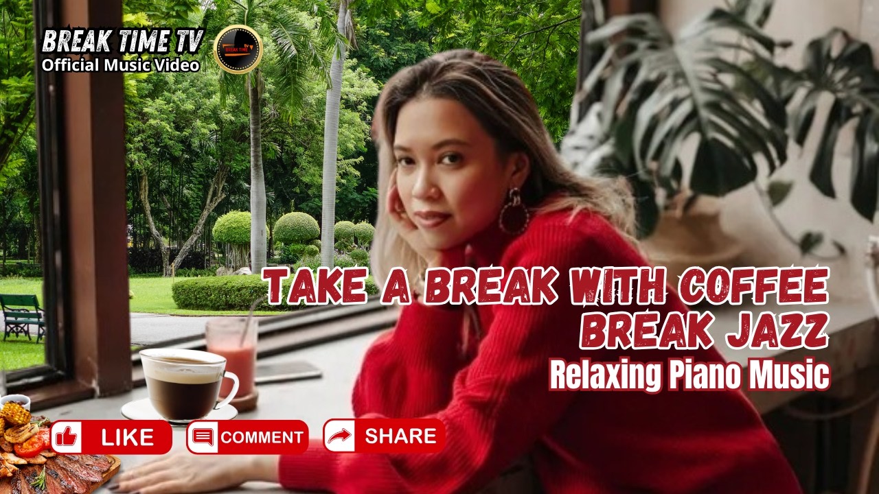 Take a Break with Coffee Break Jazz Relaxing Piano Music 🌟☕️ - YouTube