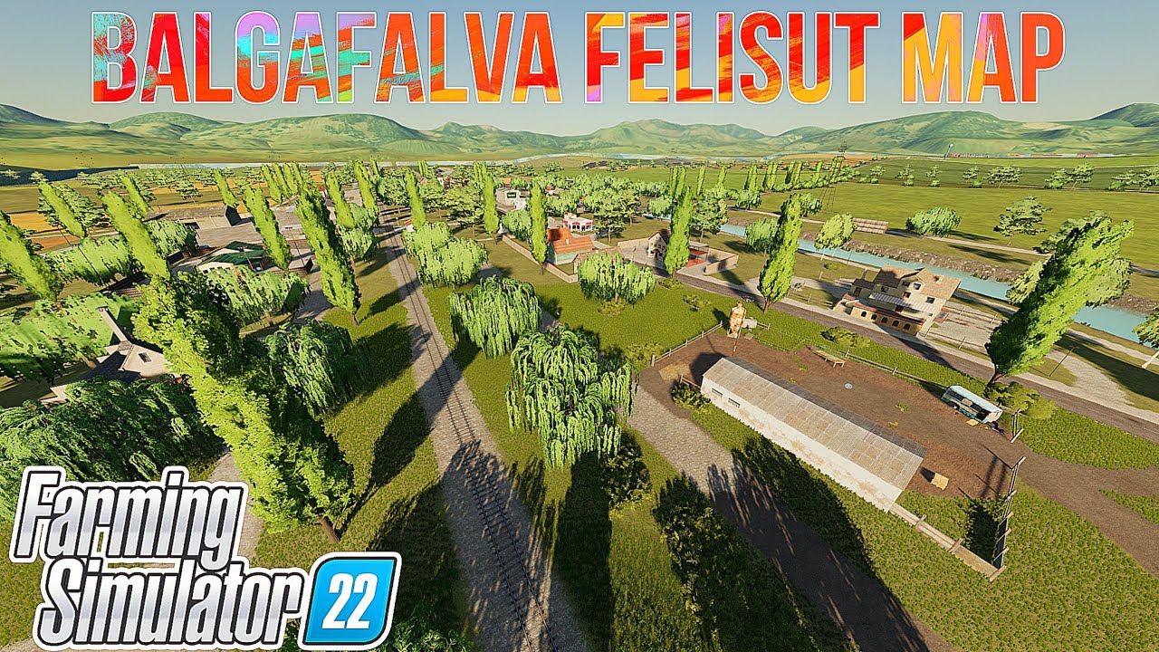 BALGAFALVA FELISUT - NEW MOD MAP: FARMING SIMULATOR 22 *FLY OVER* - YouTube