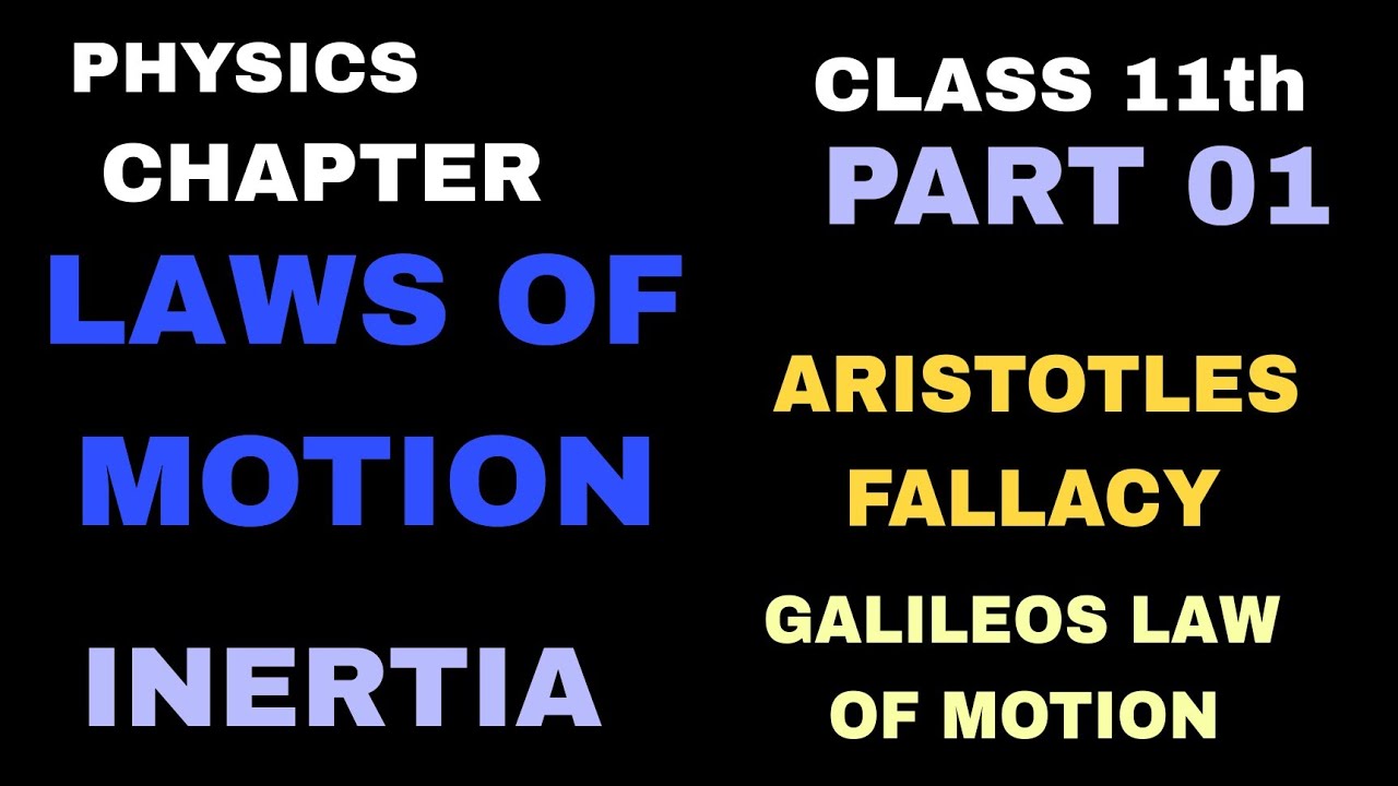 Aristotle's Fallacy| Galileos Law of Motion| Laws of Motion Class 11th ...