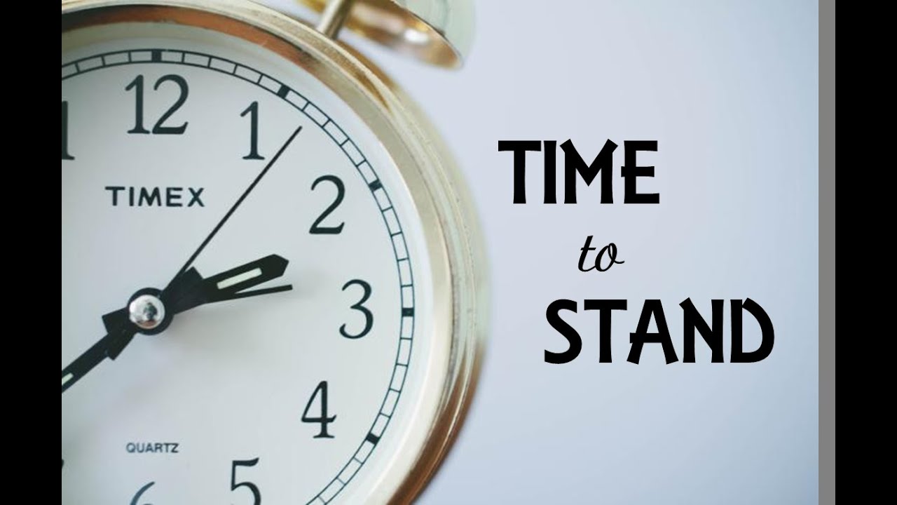 Time to Stand - YouTube