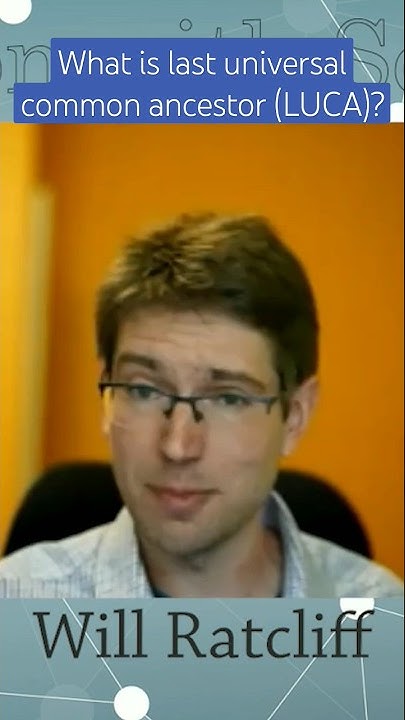 What is Last universal common ancestor (LUCA)? Will RatCliff #reasonwithscience #evolution # ...