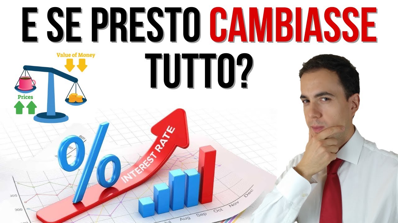 Inflazione e Tassi D'Interesse - E se presto cambiasse tutto? - YouTube