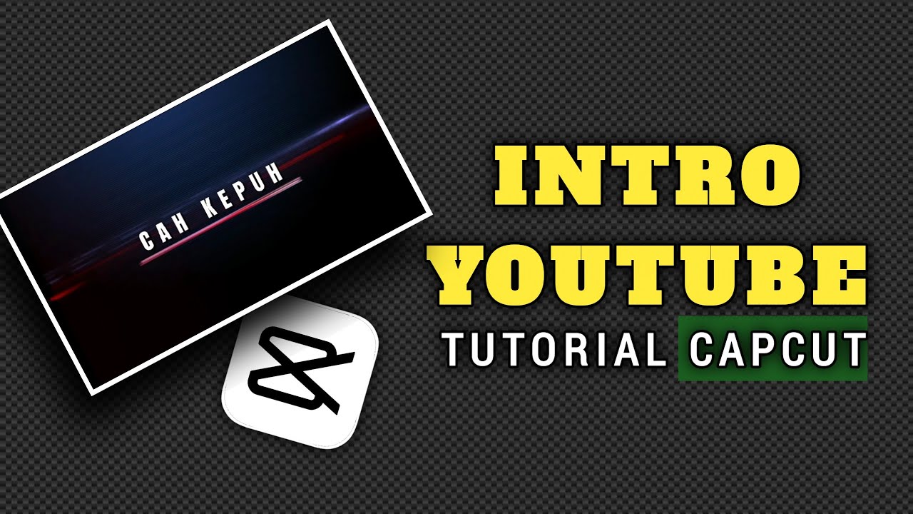 Tutorial cara membuat intro youtube di capcut || Capcut tutorial - YouTube