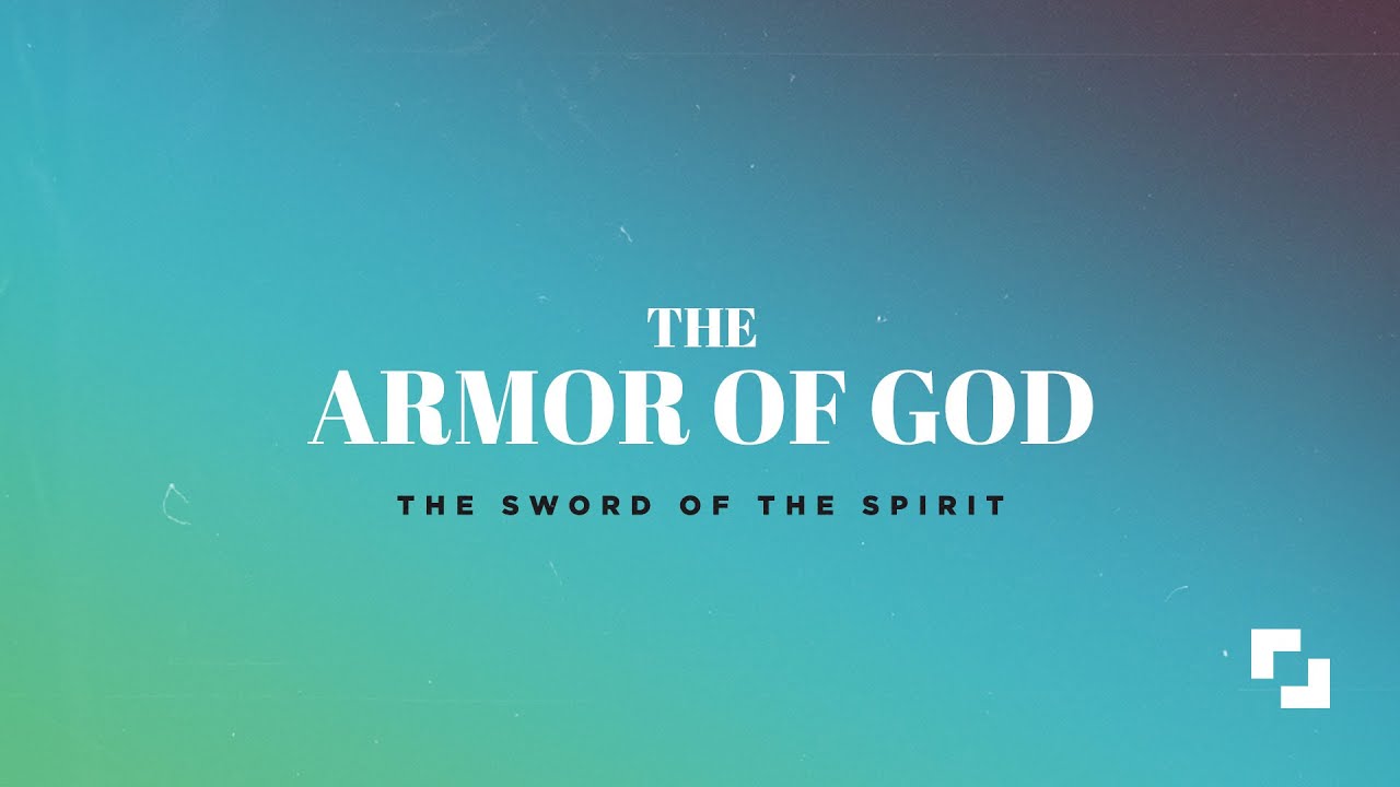 The Armor of God: Part 6 - The Sword of the Spirit - YouTube