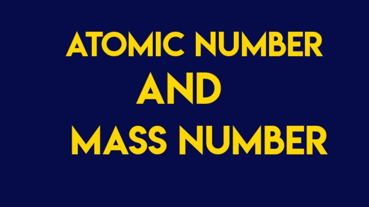 atomic number and mass number/introduction to mass number and atomic ...