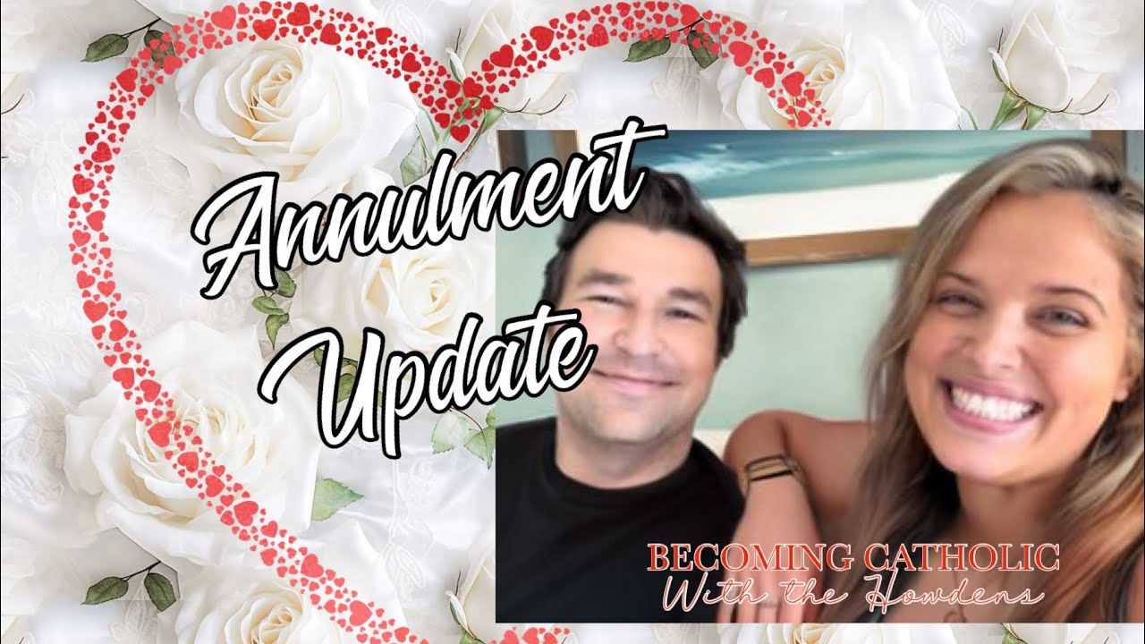 Becoming Catholic: Exciting Annulment Update - YouTube