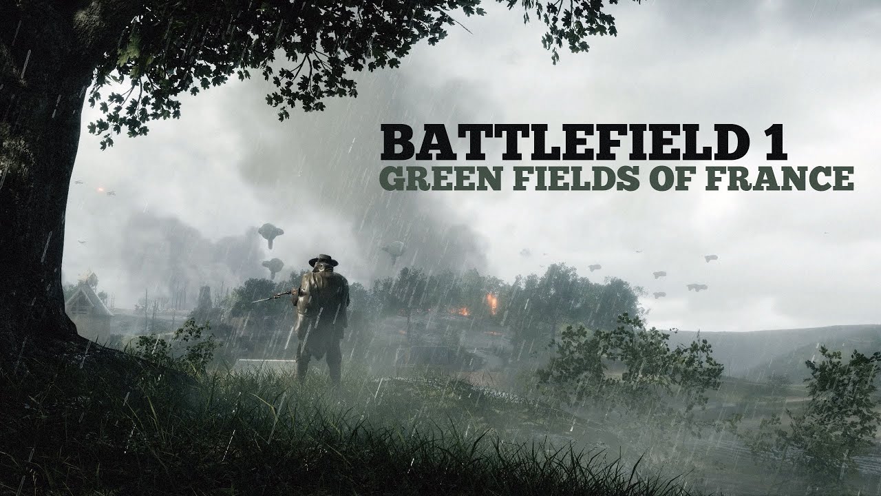Battlefield 1 - Green Fields of France - YouTube