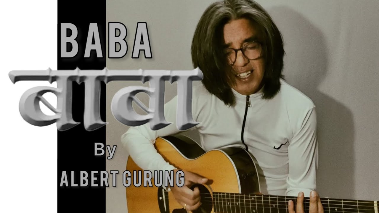 BABA by Albert Gurung. - YouTube