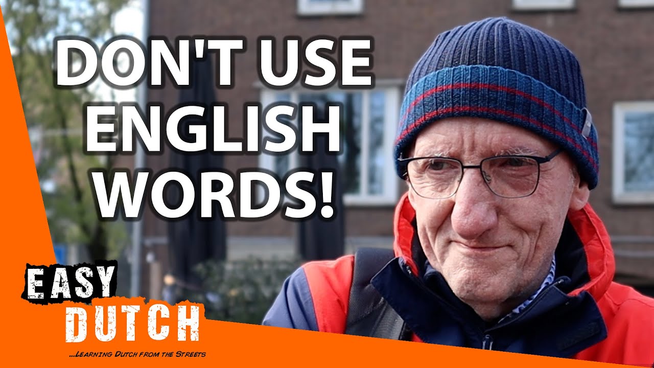 English Words in Dutch: What Do the Dutch Think about It? | Easy Dutch ...