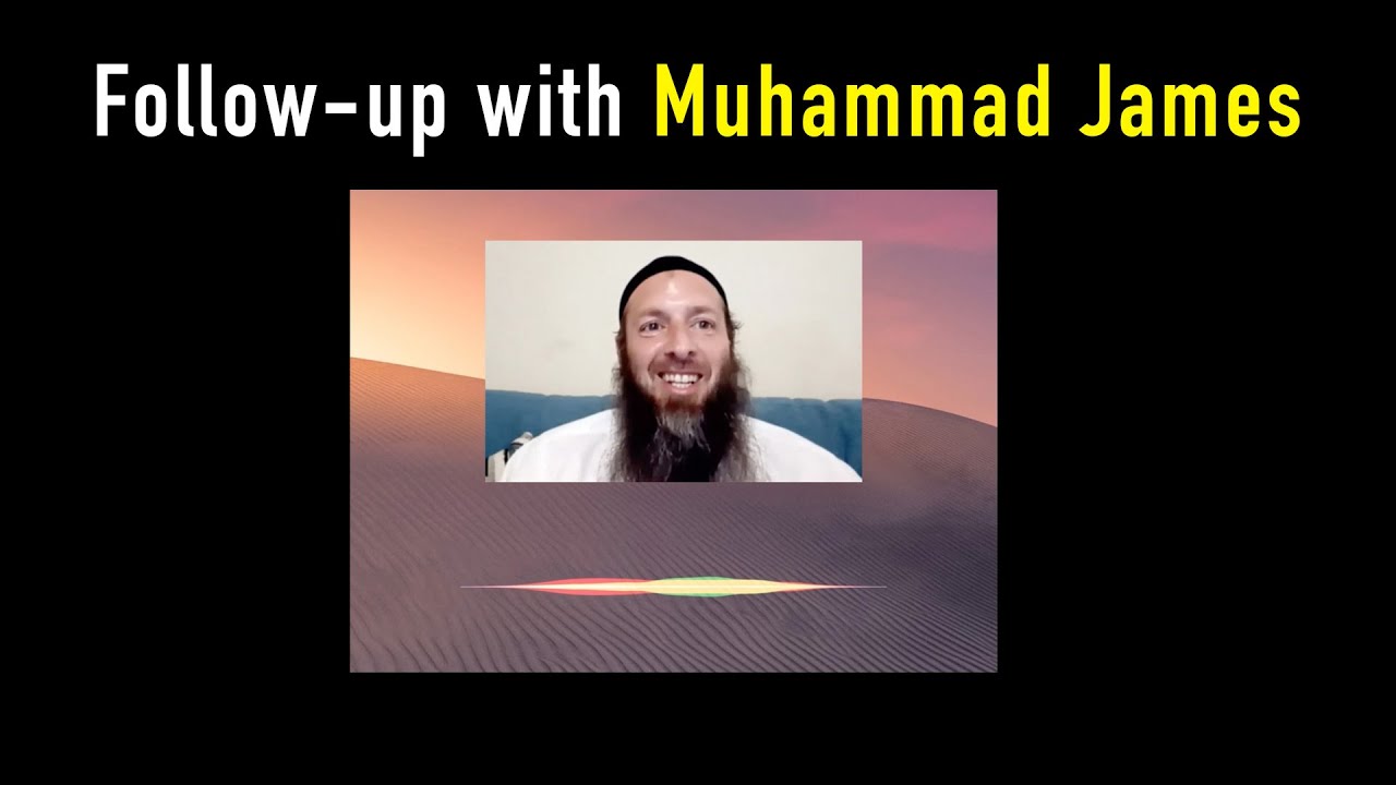 Follow-up Message from Muhammad James - YouTube