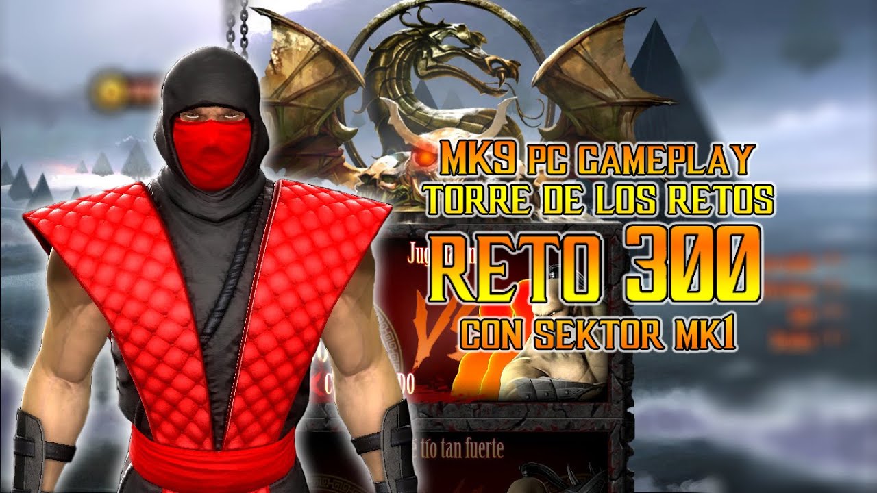 MK9 Gameplay (PC) - Reto 300 Con Sektor Mk1 - YouTube