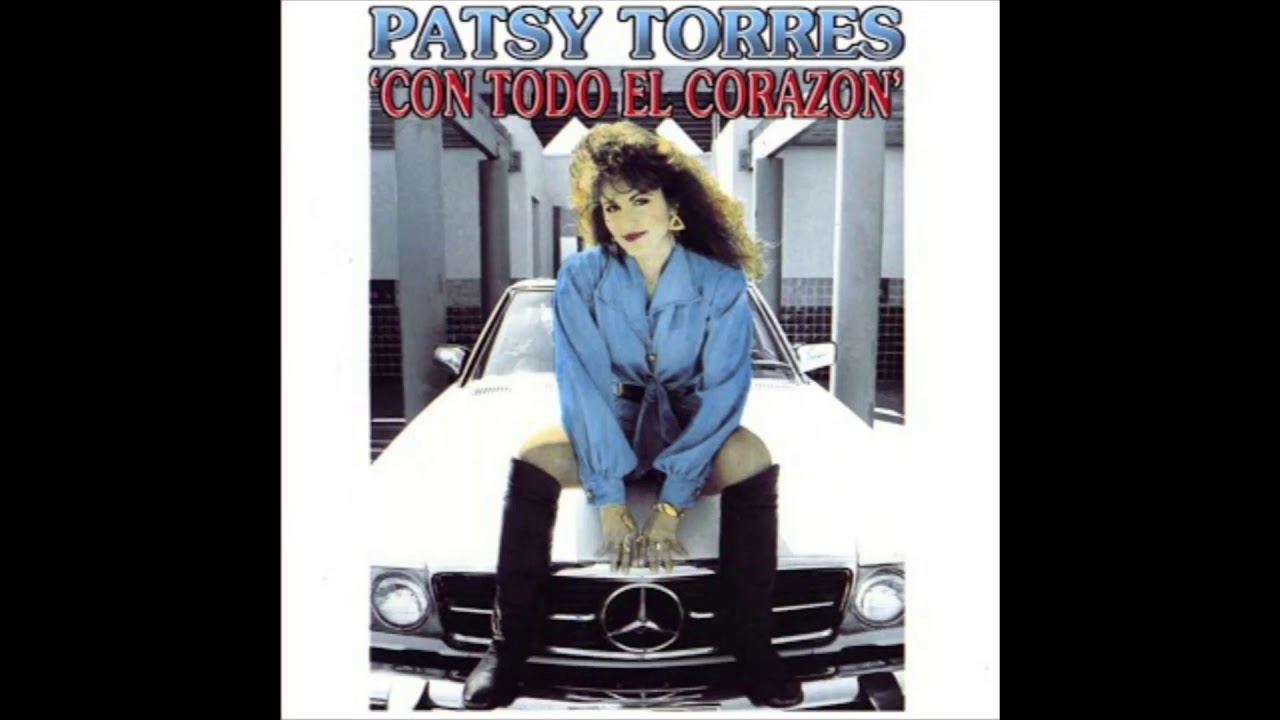 Patsy Torres Con Todo El Corazón Album Completo 1993 - YouTube