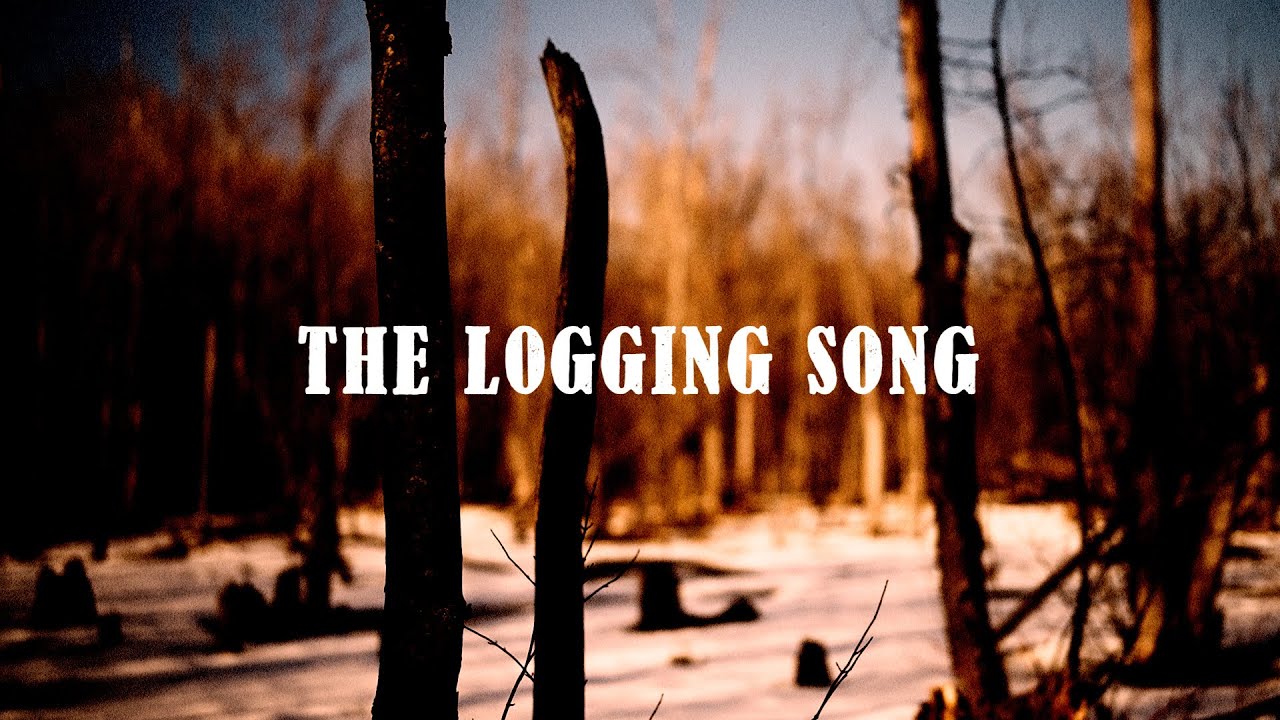 The Logging Song - American Song - YouTube