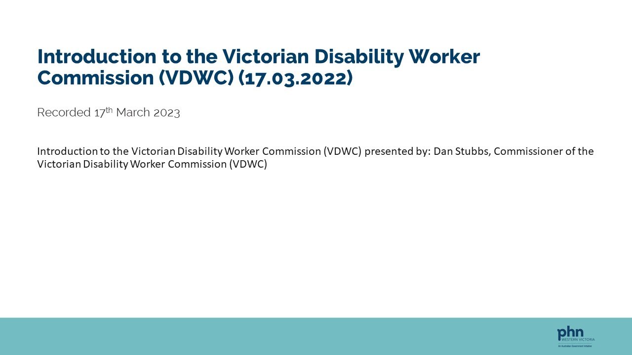 Introduction to the Victorian Disability Worker Commission (VDWC) (17. ...