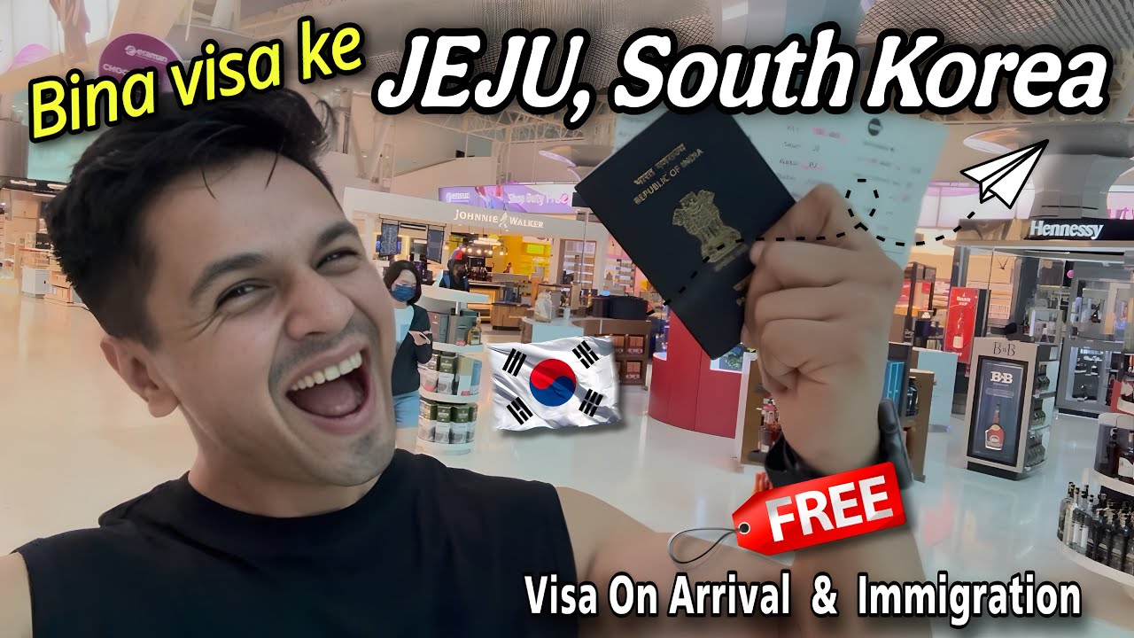 INDIA TO JEJU South Korea | VISA ON ARRIVAL & IMMIGRATION | - YouTube