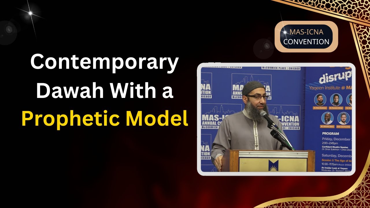 Contemporary Dawah With a Prophetic Model - YouTube