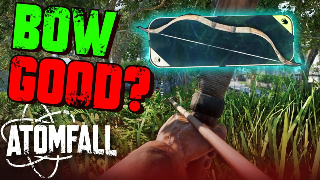 ATOMFALL Bow Any GOOD? - YouTube