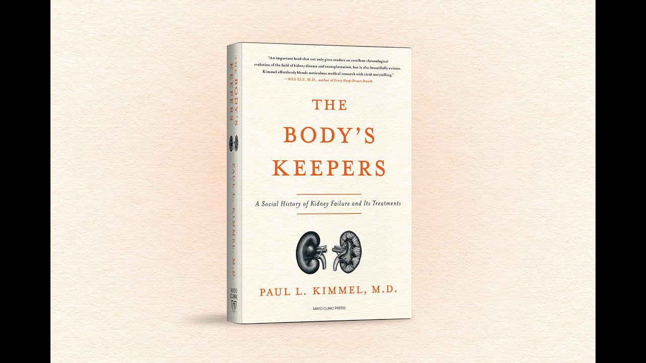 The Body’s Keeper: A Social History of Kidney Failure and Its ...