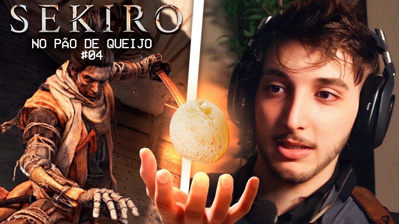 CALANGO JOGANDO SEKIRO NO PÃO DE QUEIJO #04 - YouTube